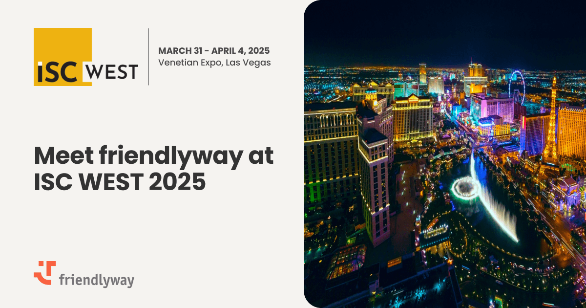 Meet friendlyway at ISC West 2025 - friendlyway