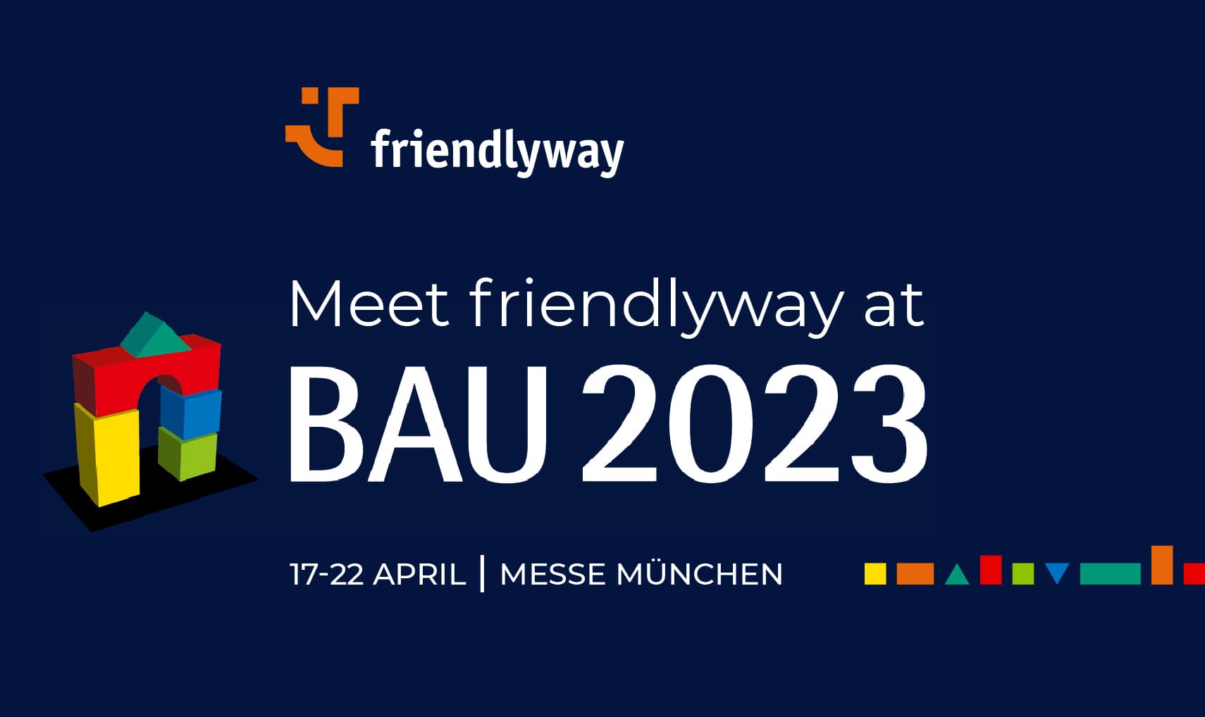 Meet friendlyway at BAU Messe München 2023 | friendlyway
